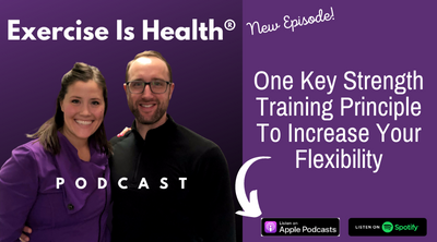 E272 - One Key Strength Training Principle To Increase Your Flexibility - Muscle Activation ...