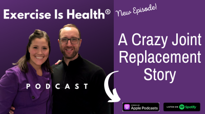 E356 - A Crazy Joint Replacement Story - Muscle Activation Schaumburg