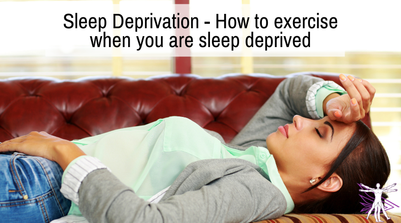 Sleep Deprivation - How To Exercise When You Are Sleep Deprived