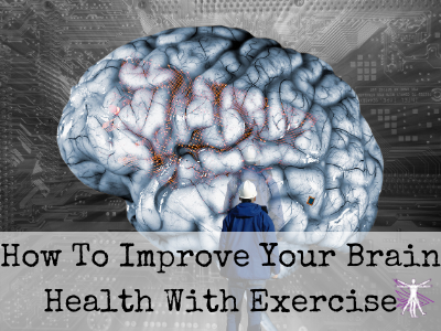 How To Improve Your Brain Health With Exercise - MATSchaumburg.com