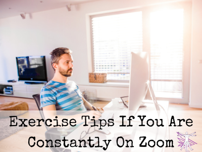 Constantly on zoom? You need these exercise tips. - MATSchaumburg