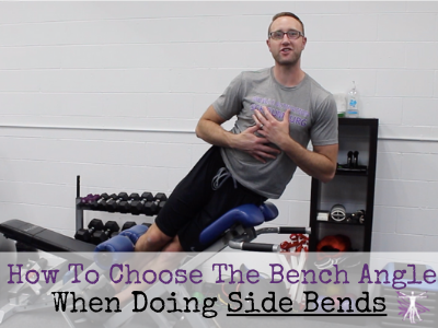 How To Choose The Bench Angle When Doing Side Bends - Muscle Activation ...