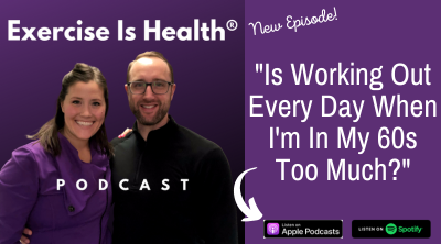 E319 - "Is Working Out Every Day When I'm In My 60s Too Much?" - Muscle ...