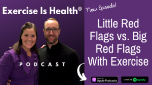 E417 - Little Red Flags vs. Big Red Flags With Exercise - Muscle ...